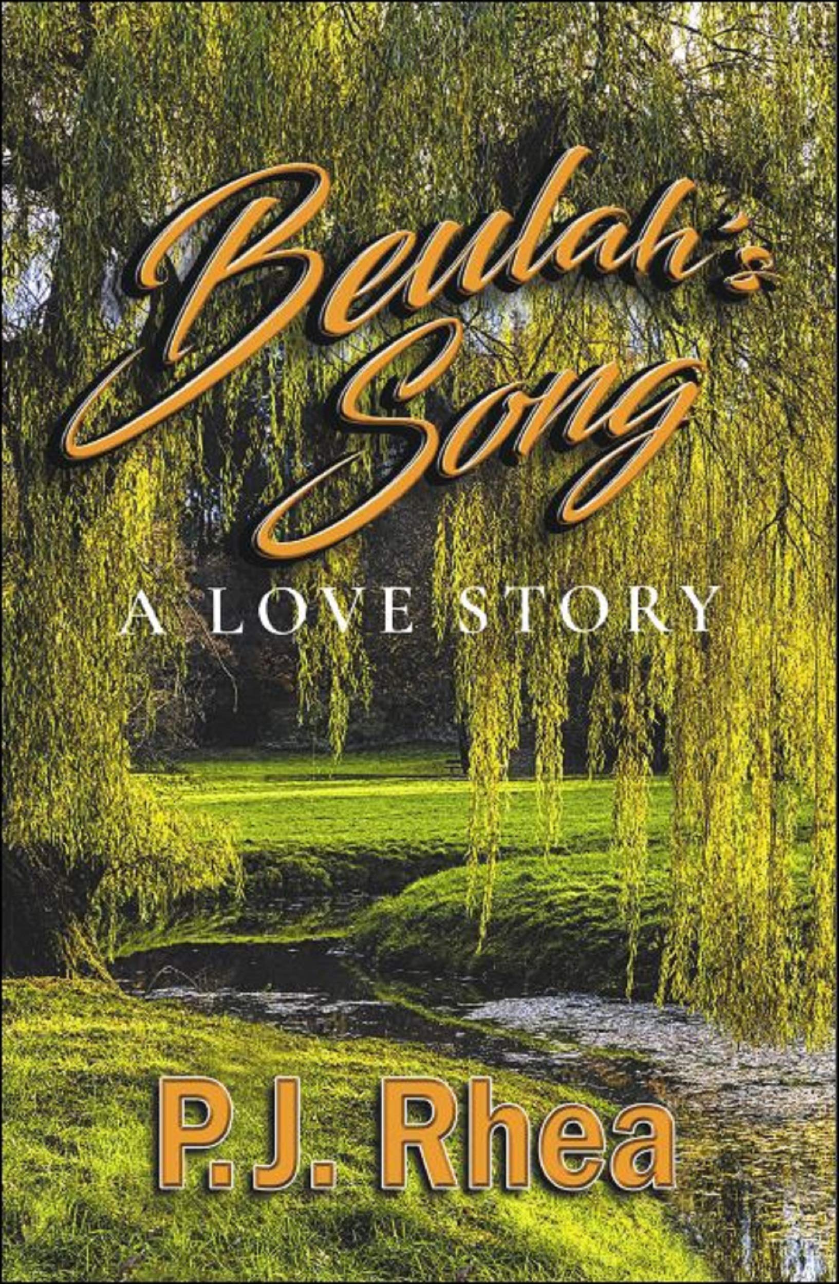 Beulah’s Song: A Love Story by P.J. Rhea | Goodreads