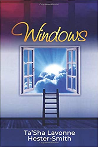 Windows by Ta'Sha Lavonne Hester-Smith | Goodreads