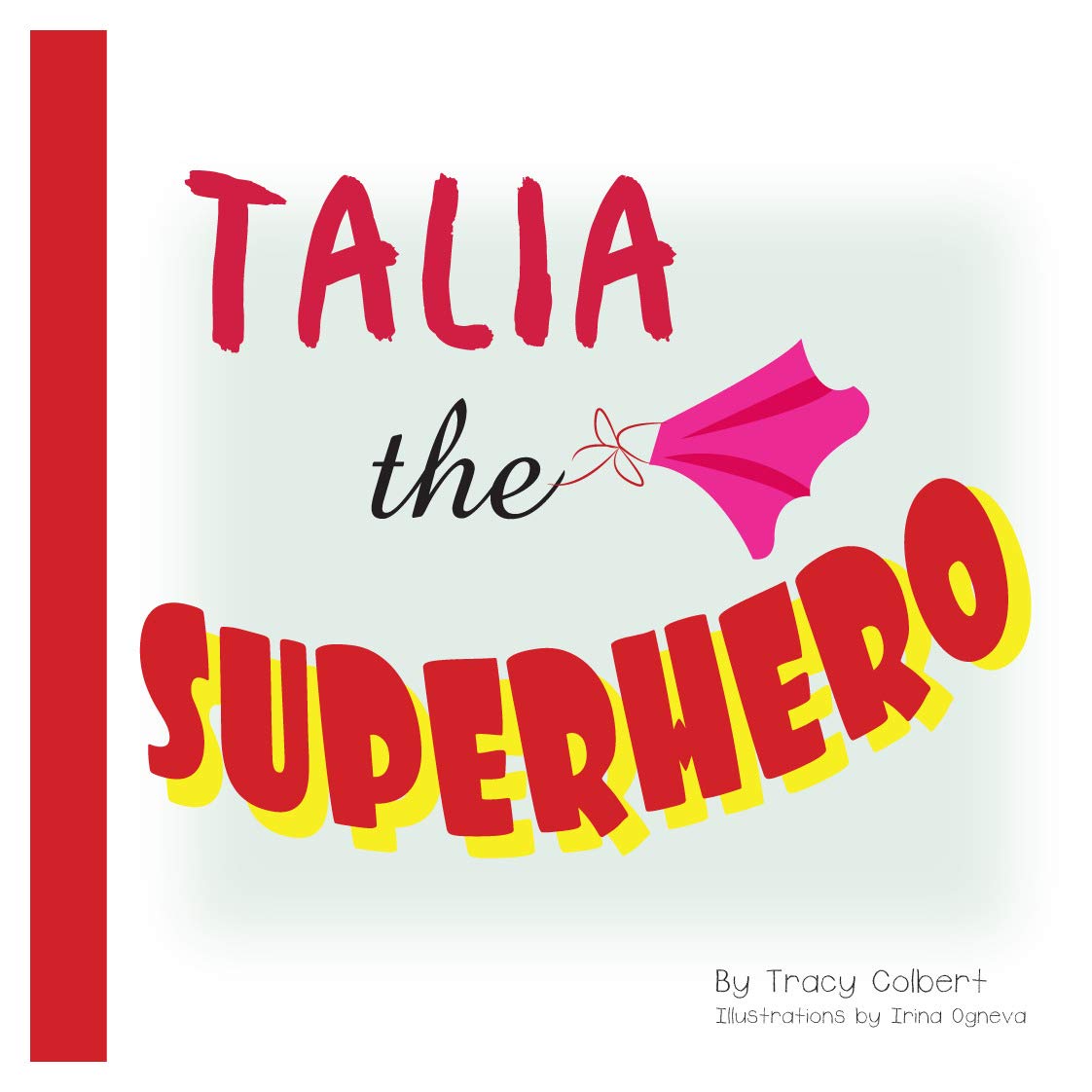 Talia the Superhero by Tracy Colbert | Goodreads