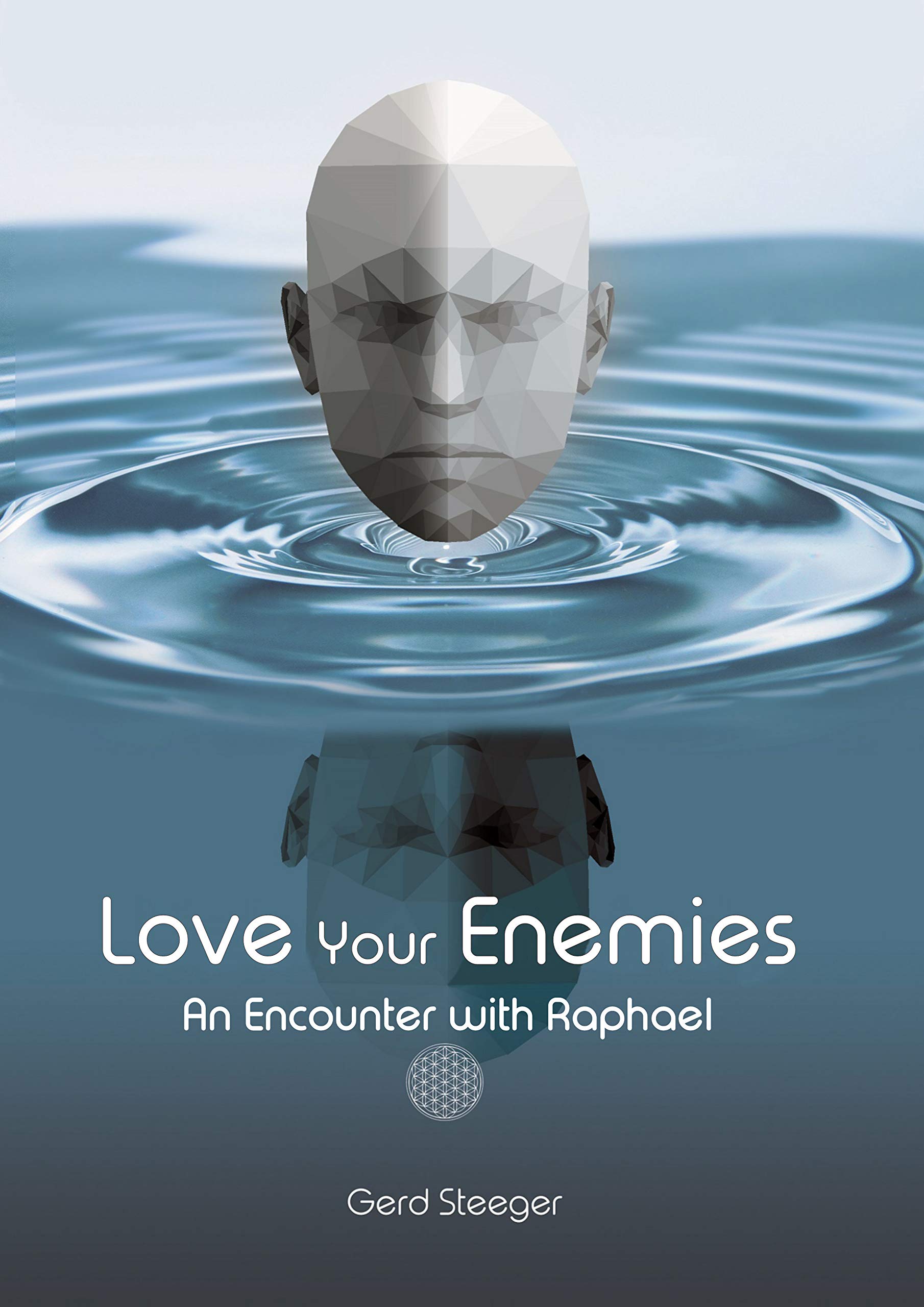 Love Your Enemies: Conversation with Raphael by Gerd Steeger | Goodreads