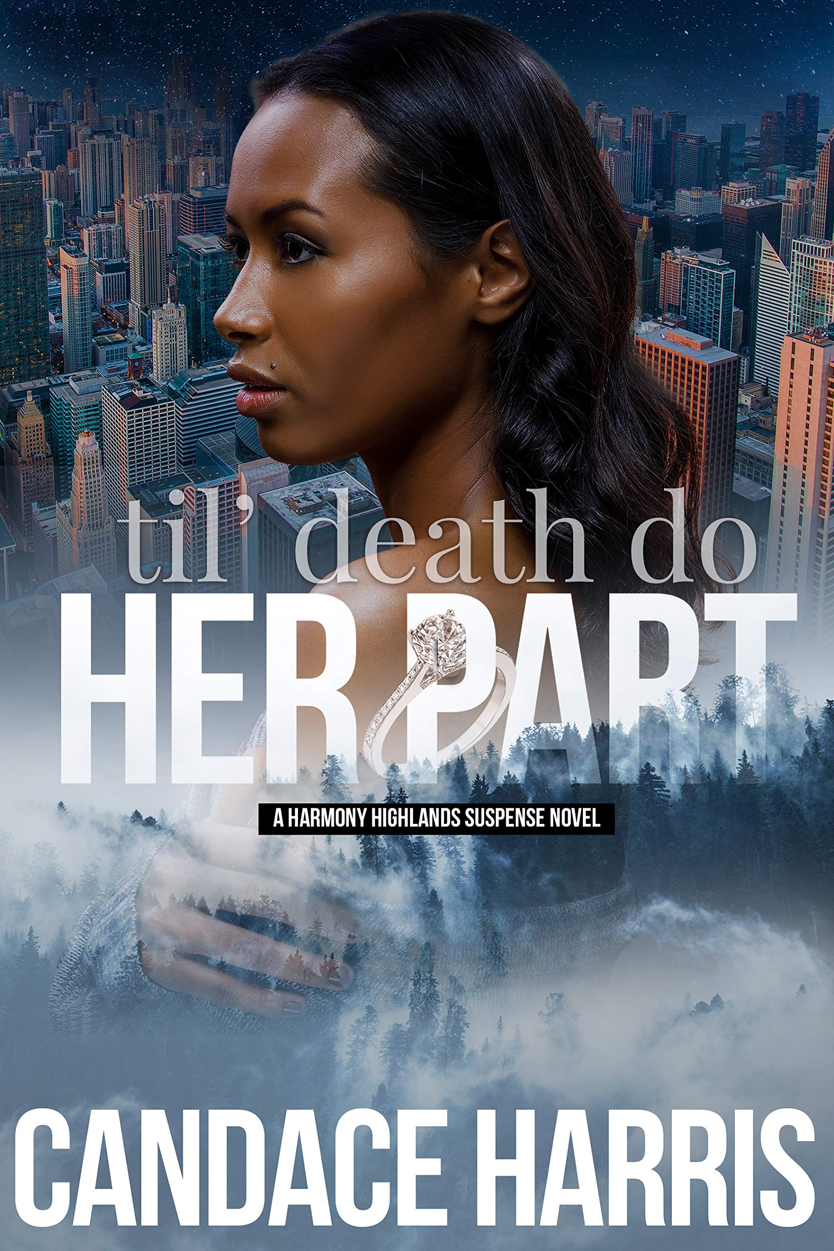 Til' Death Do Her Part: A Harmony Highlands Suspense Novel by Candace Harris | Goodreads