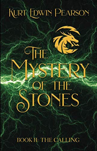 The Mystery of Stones: Book II: The Calling by Kurt Edwin Pearson ...