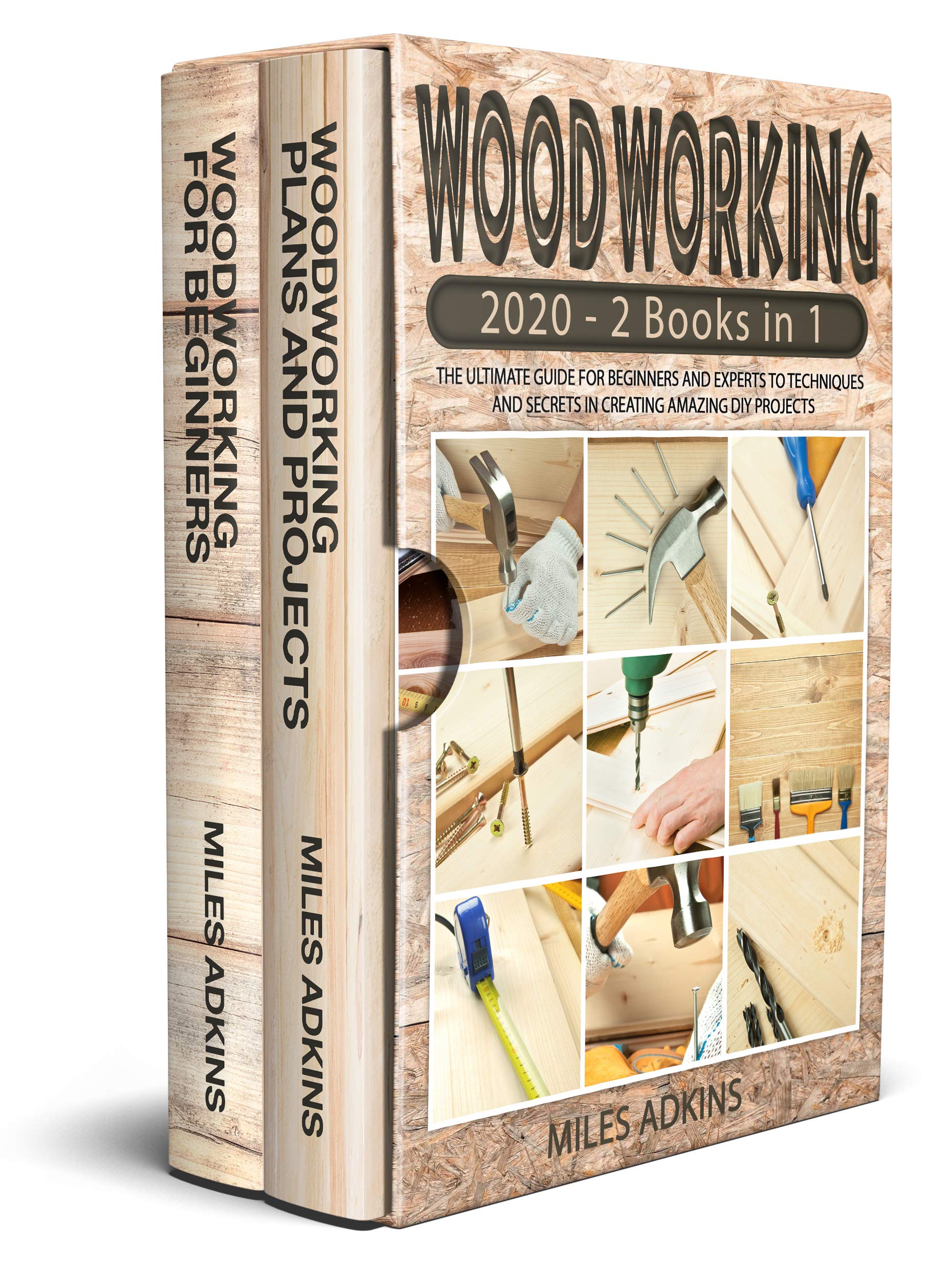 WOODWORKING 2020 (2 books in 1): The Ultimate Guide for Beginners and ...