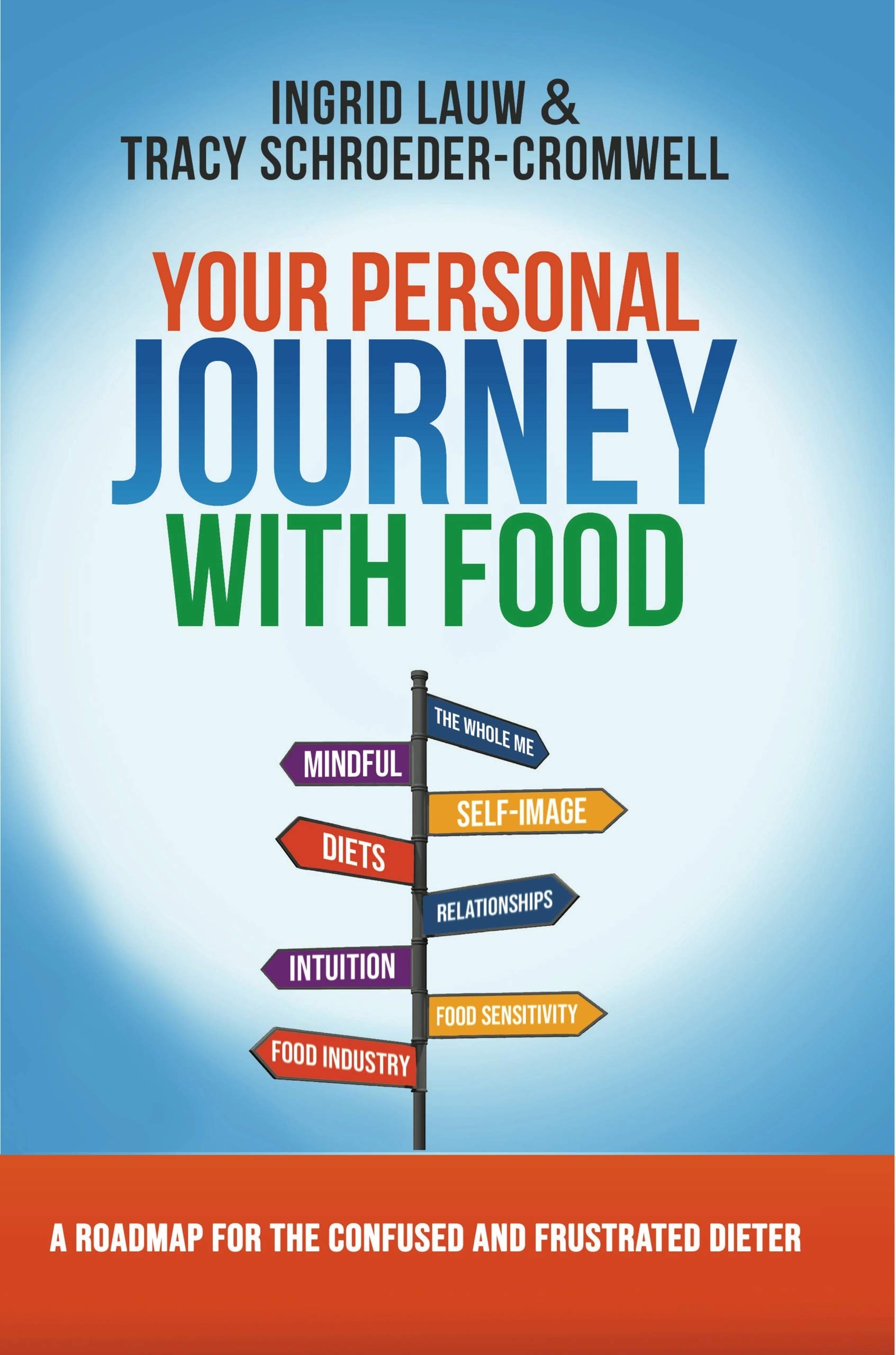 Your Personal Journey with Food: A Roadmap for the Confused and ...
