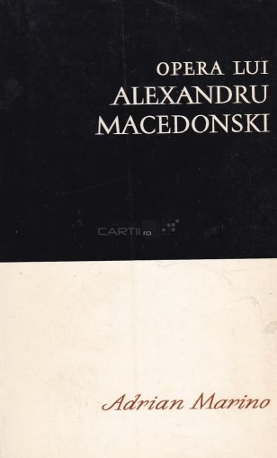 Opera lui Alexandru Macedonski by Adrian Marino | Goodreads