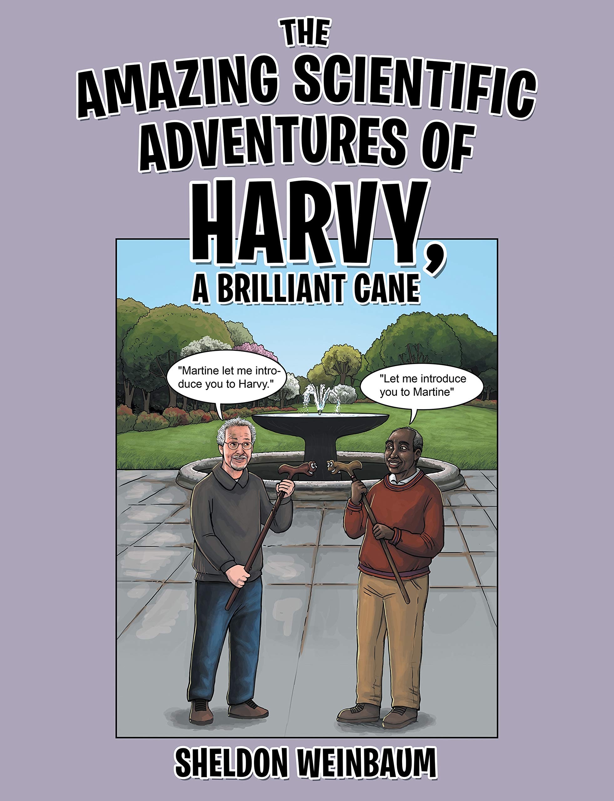 The Amazing Scientific Adventures of Harvy, a Brilliant Cane by Sheldon ...