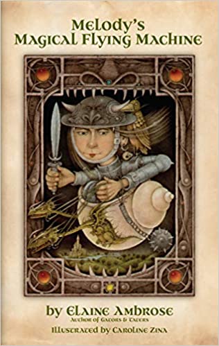 Melody's Magical Flying Machine by Elaine Ambrose | Goodreads