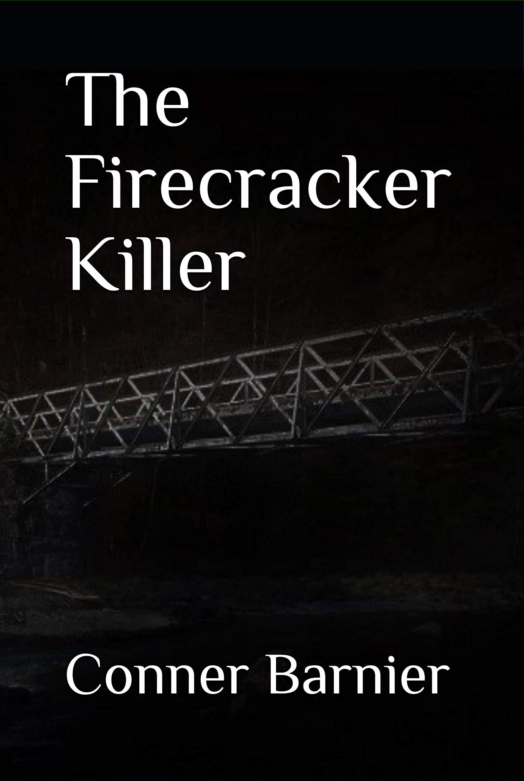The Firecracker Killer by Conner Barnier | Goodreads
