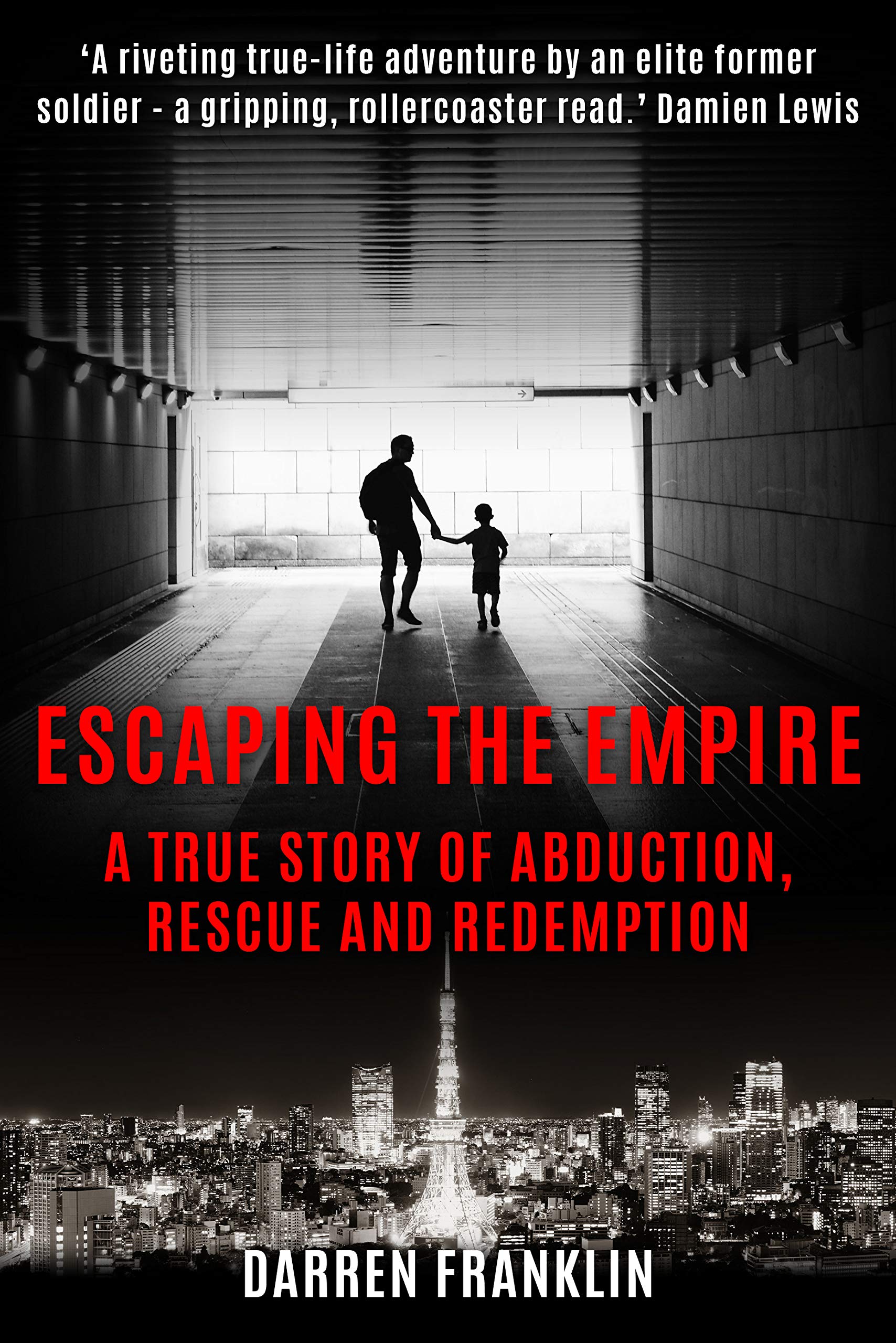 Escaping the Empire: A True Story of Abduction, Rescue and Redemption ...