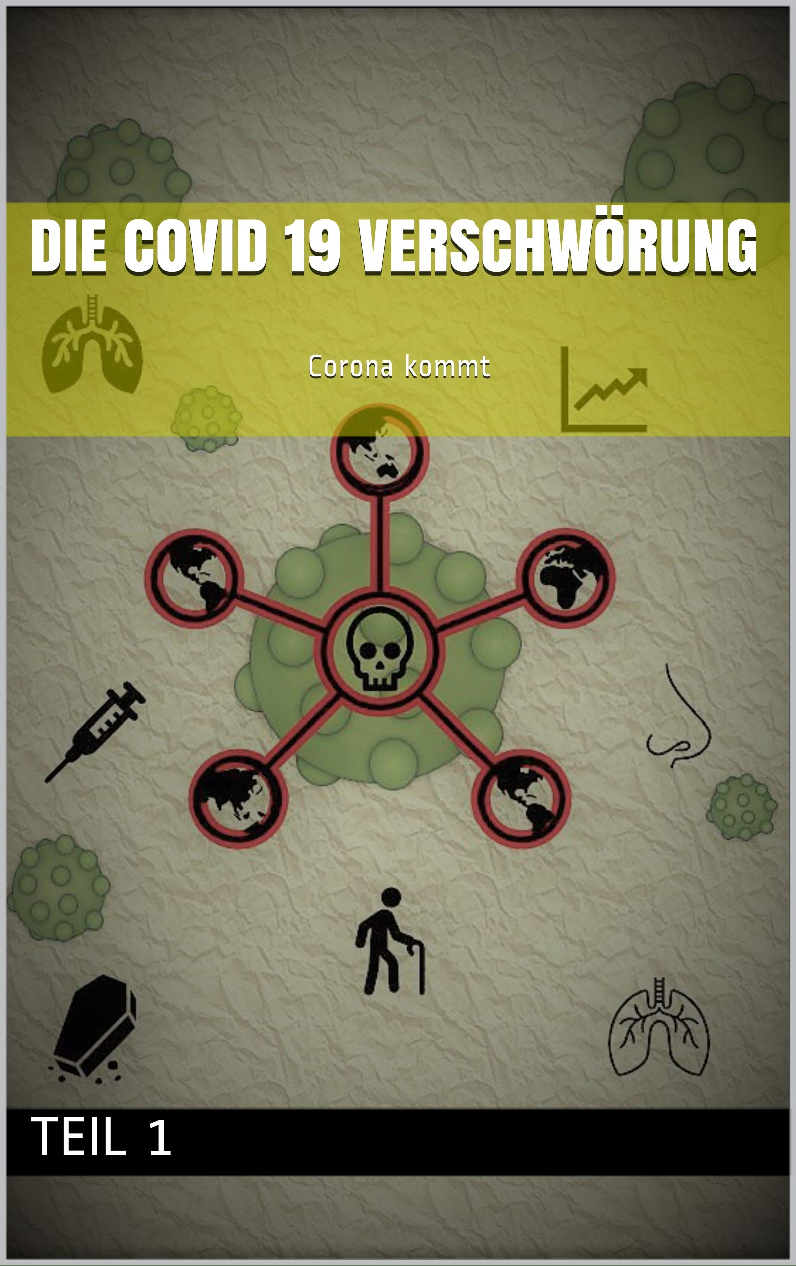 Die COVID 19 Verschwörung: Corona kommt (Wie alles begann (Teil1)) by ...