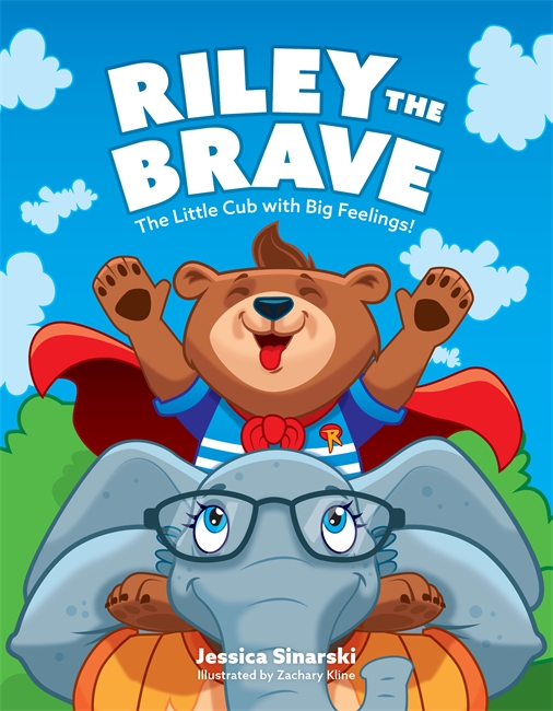 Riley the Brave - The Little Cub with Big Feelings!: Help for Cubs Who ...