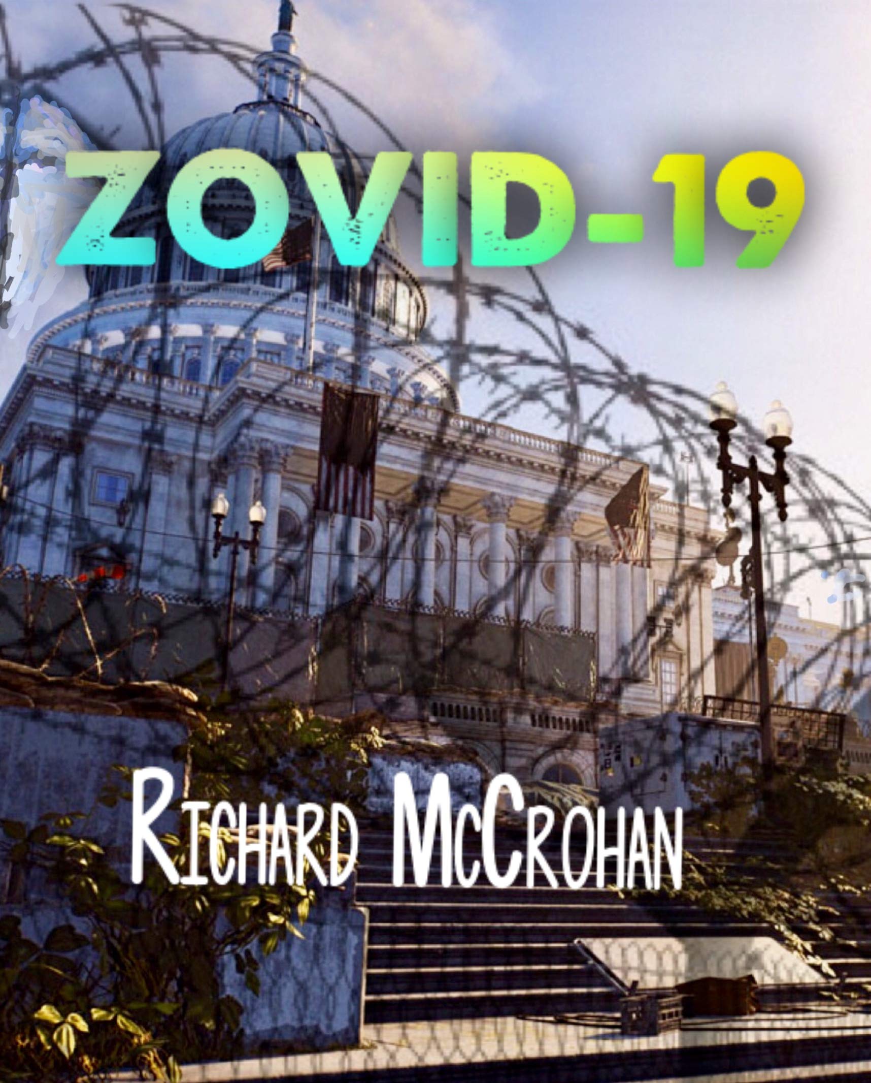 ZOVID-19 by Richard McCrohan | Goodreads