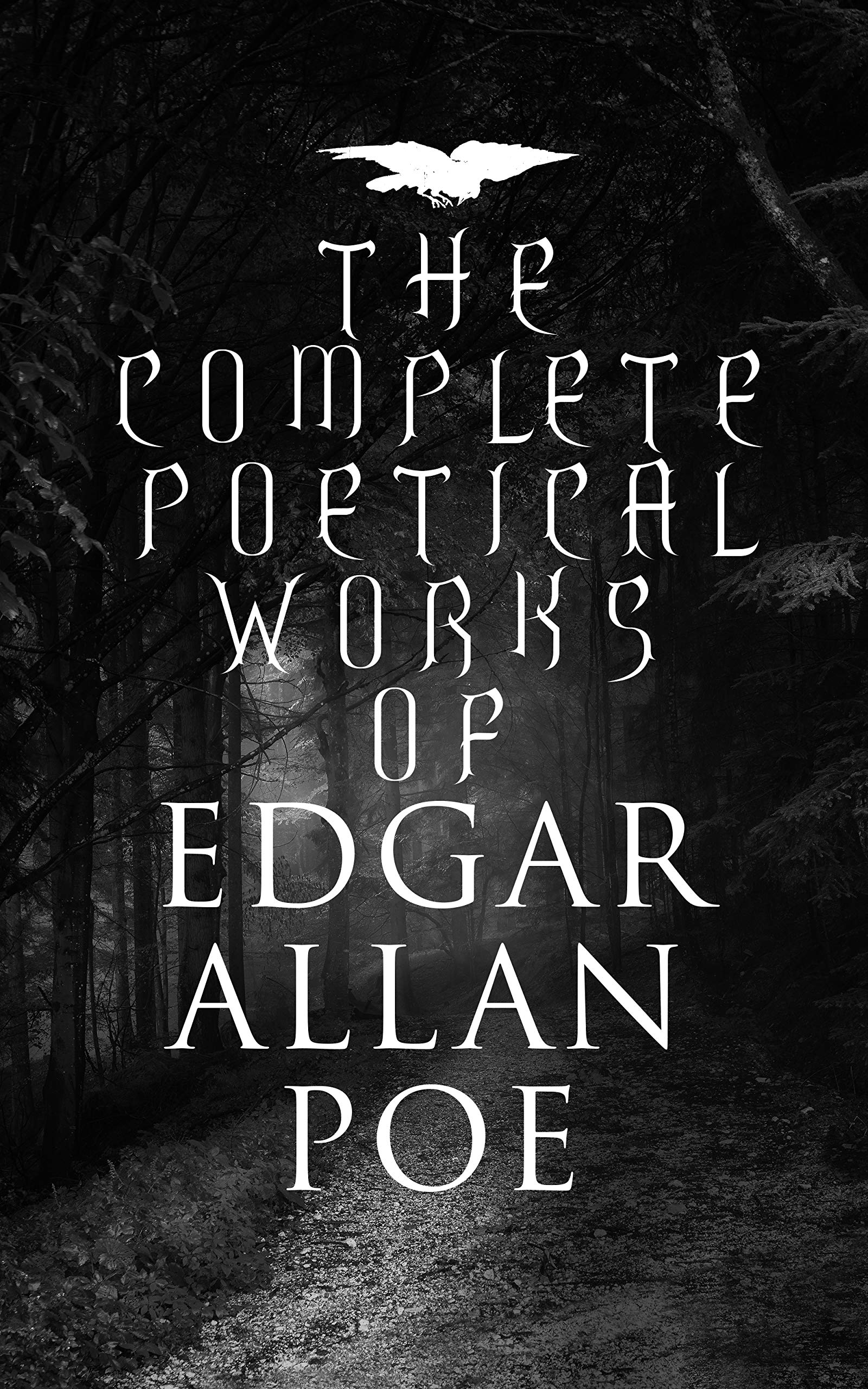The Complete Poetical Works of Edgar Allan Poe: The Raven, Annabel Lee ...