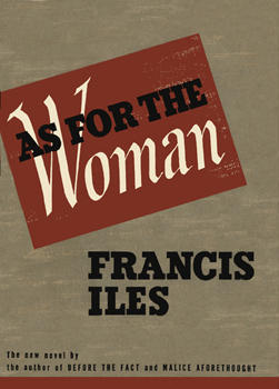 As for the Woman by Francis Iles | Goodreads