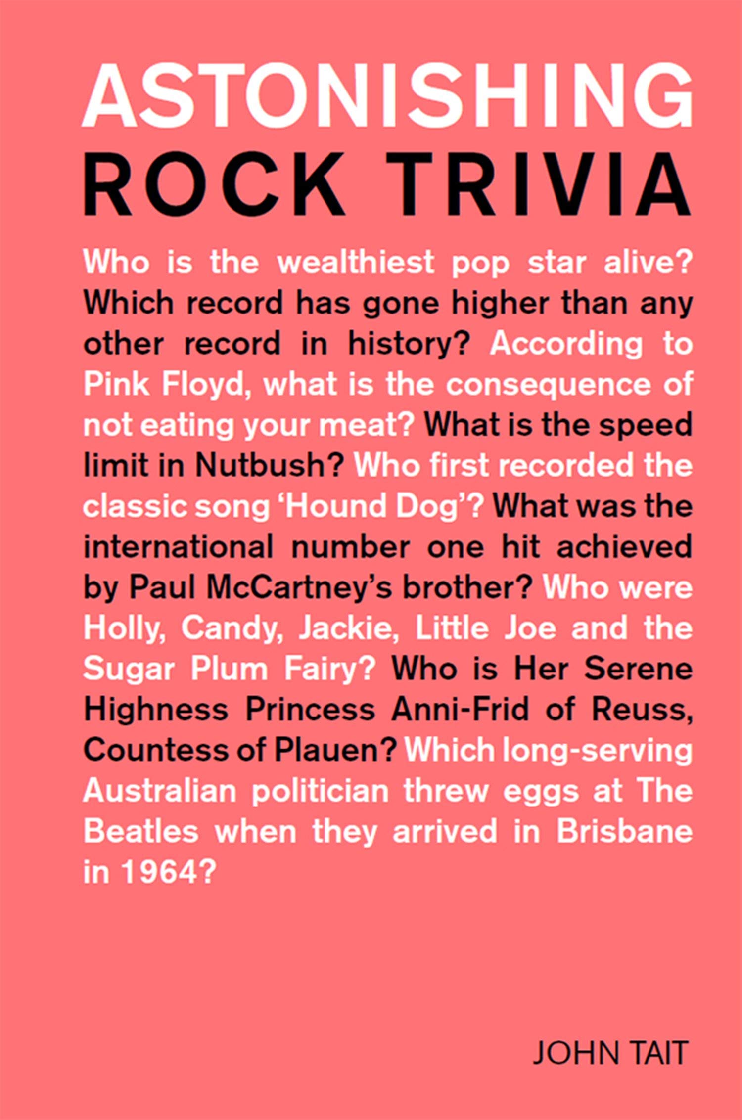 Astonishing Rock Trivia by John Tait | Goodreads