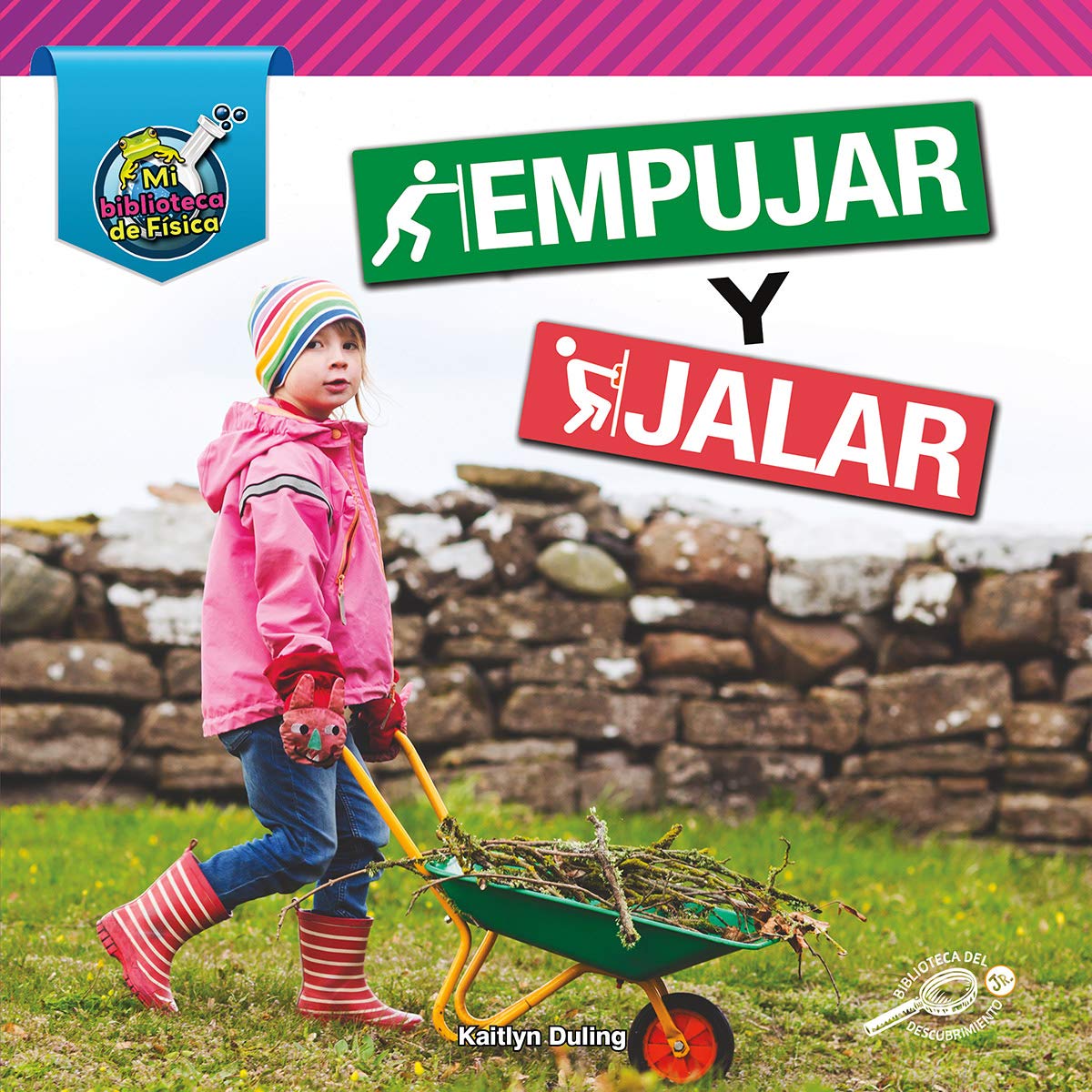 Empujar y jalar: Push and Pull (Mi biblioteca de Física (My Physical ...