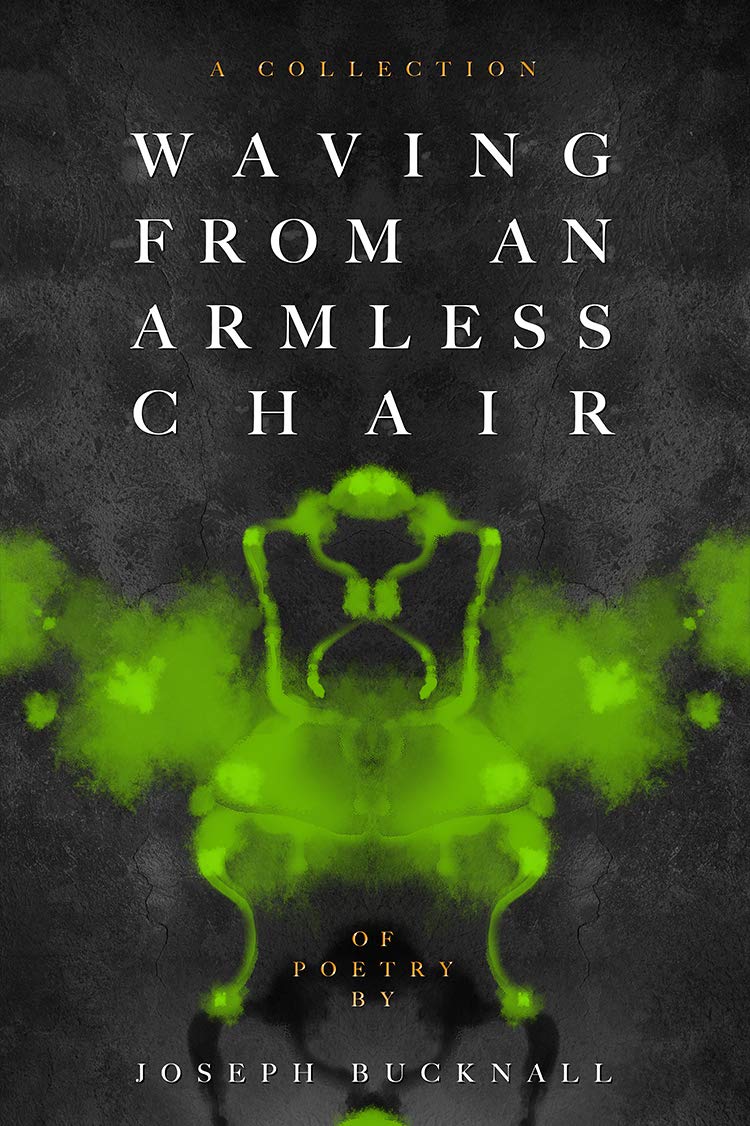 Waving From An Armless Chair: a Collection of Poetry and Art by Joseph ...