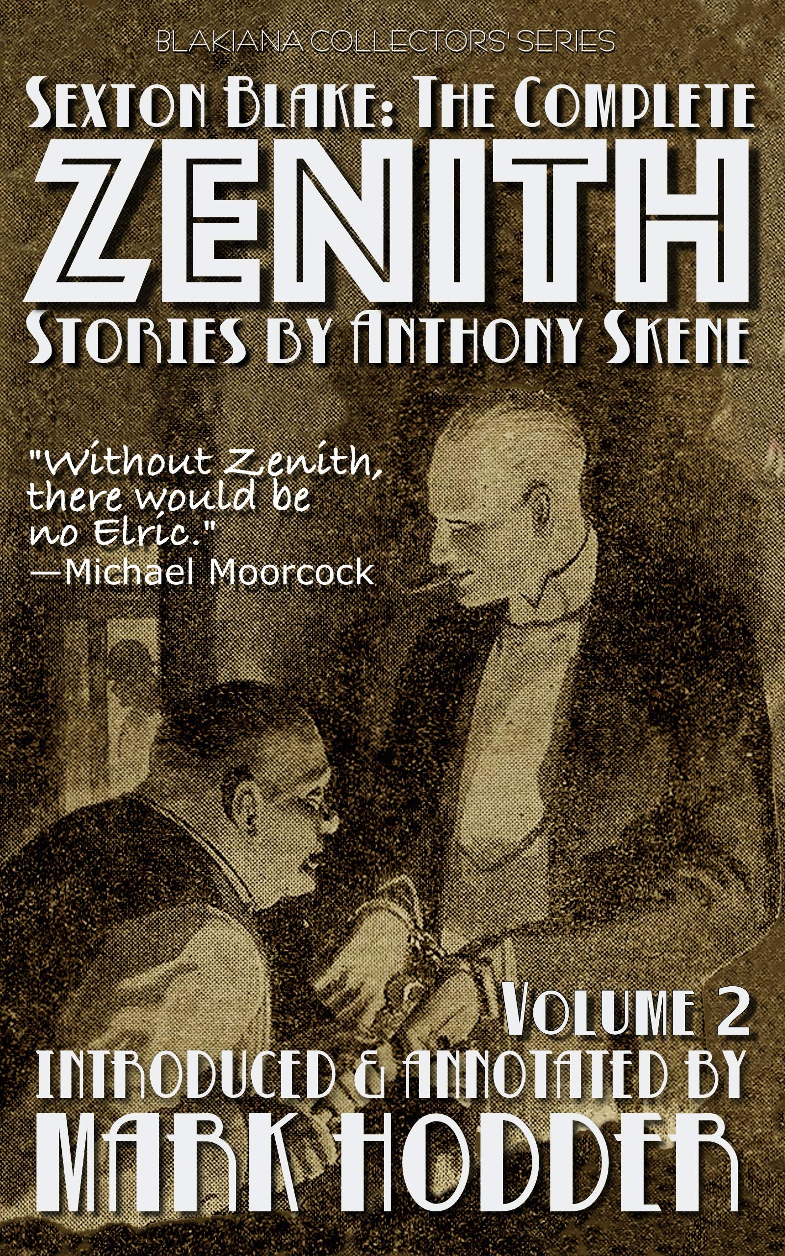 SEXTON BLAKE: THE COMPLETE ZENITH, VOLUME 2: Blakiana Collectors ...
