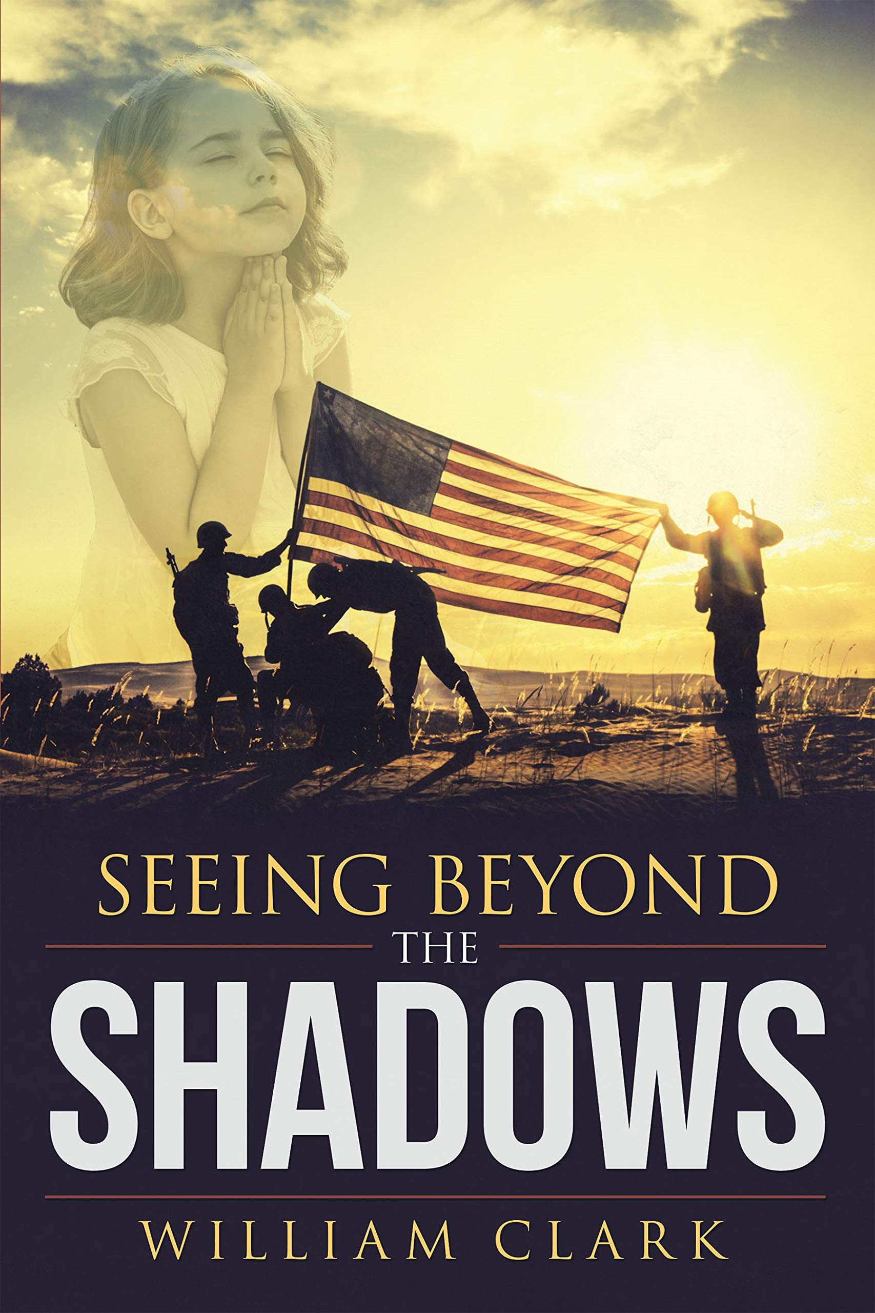 Seeing Beyond the Shadows by William Clark | Goodreads