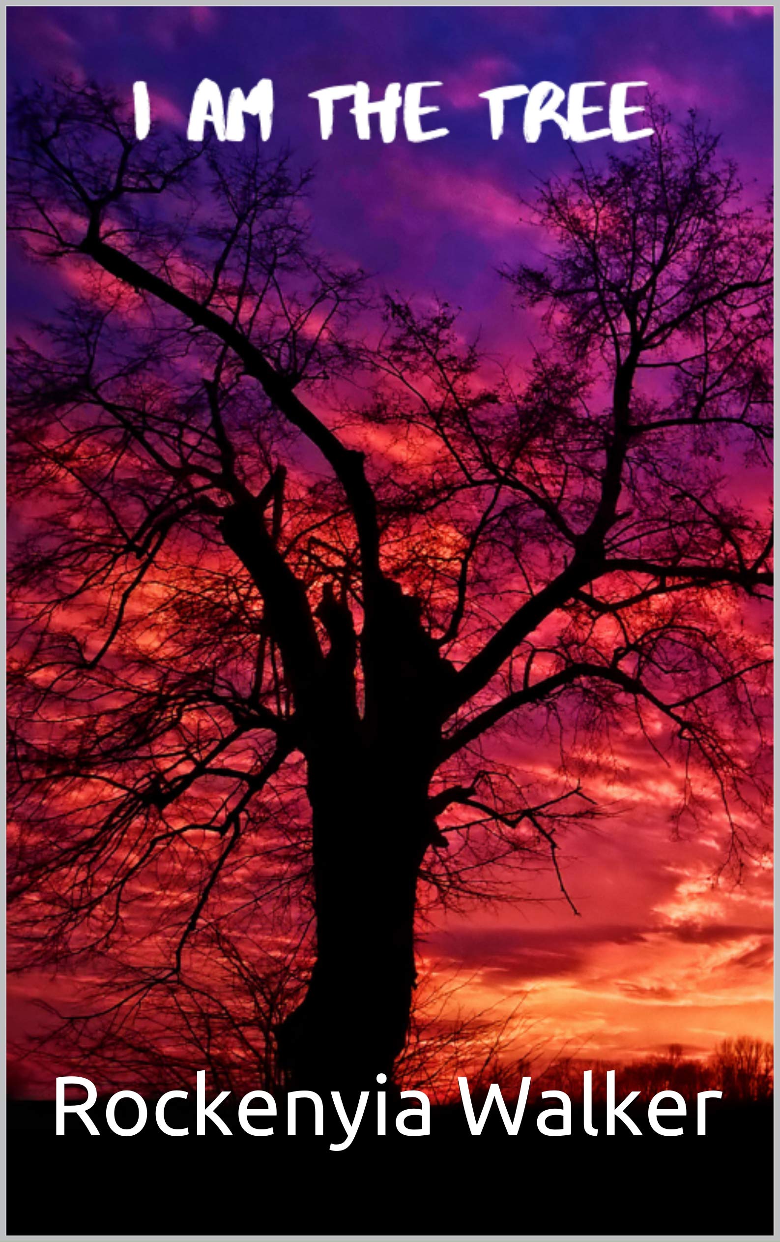 I Am The Tree by Rockenyia Walker | Goodreads