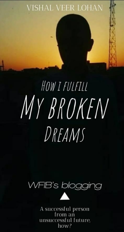 HOW I FULFIL MY BROKEN DREAMS by Vishal Veer Lohan | Goodreads