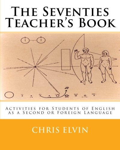 The Seventies Teacher's Book by Chris Elvin | Goodreads