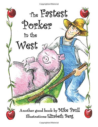 The Fastest Porker in the West by Mike Paull | Goodreads