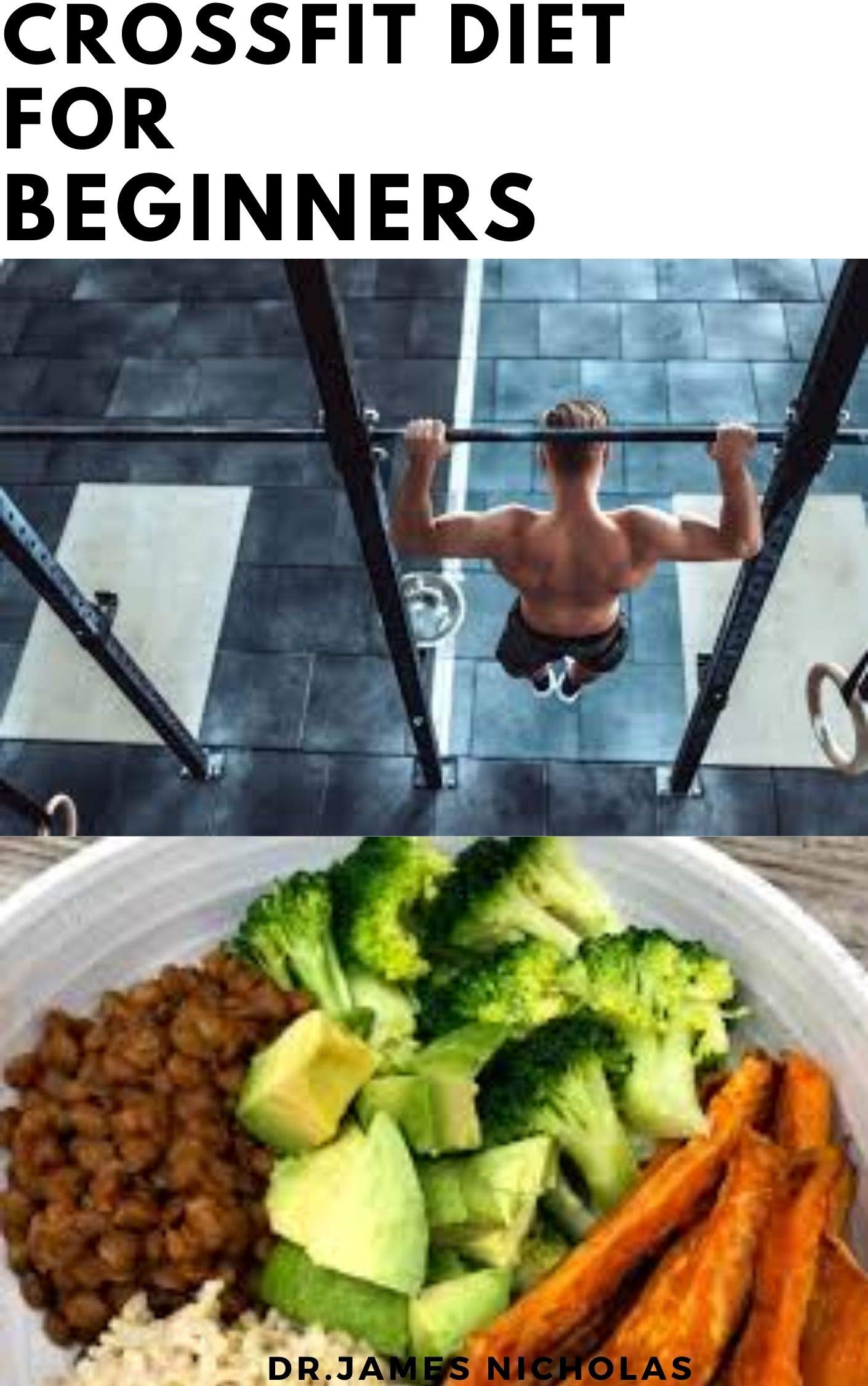 CROSSFIT DIET FOR BEGINNERS: Delicious Crossfit Diet Recipes Includes ...