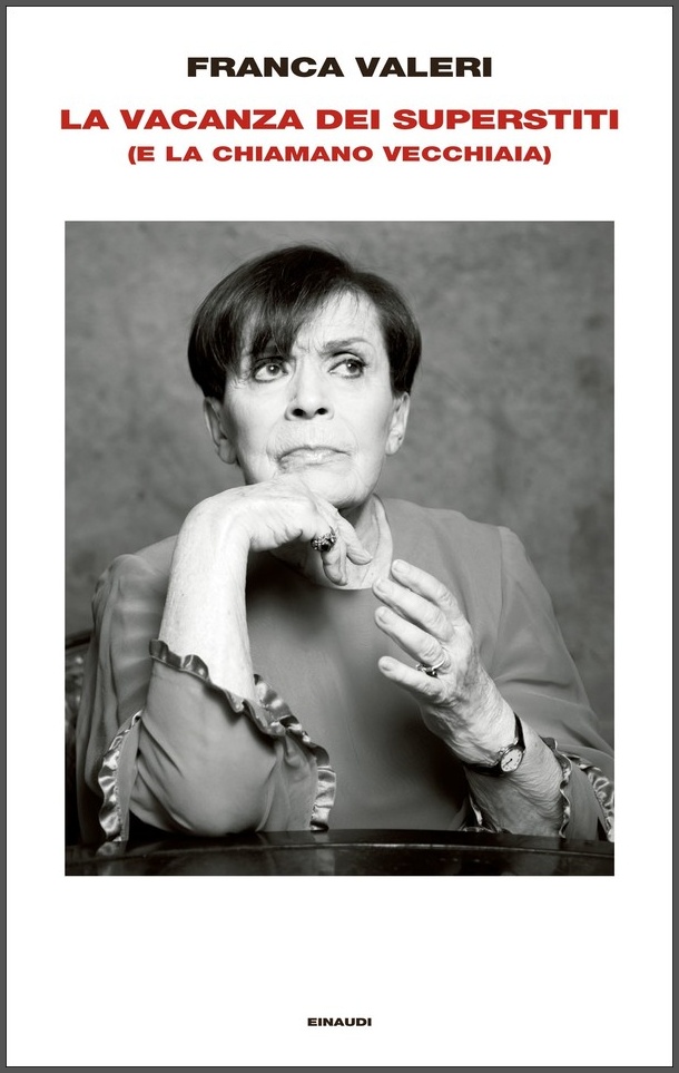 La vacanza dei superstiti (e la chiamano vecchiaia) by Franca Valeri ...