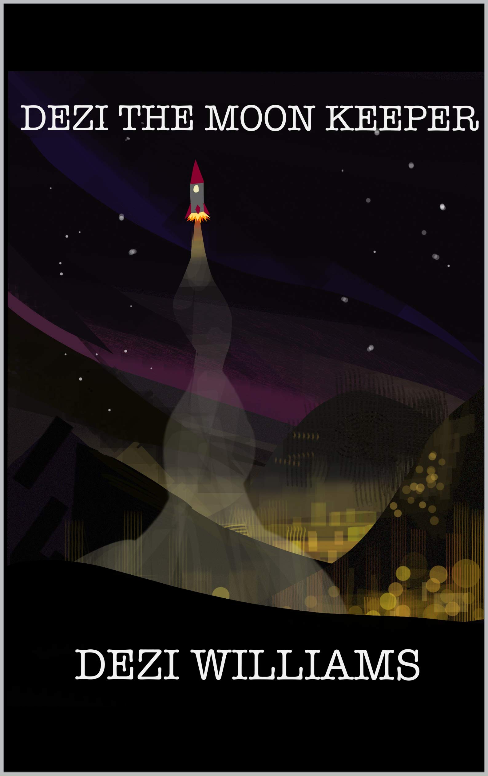 Dezi the Moon Keeper by Dezi Williams | Goodreads