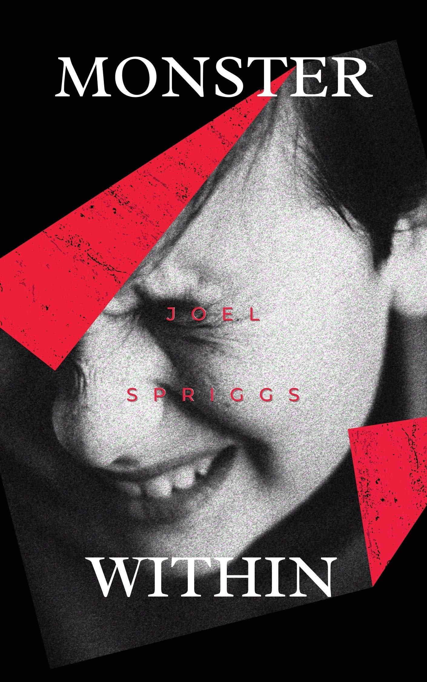 Monster Within by Joel Spriggs | Goodreads