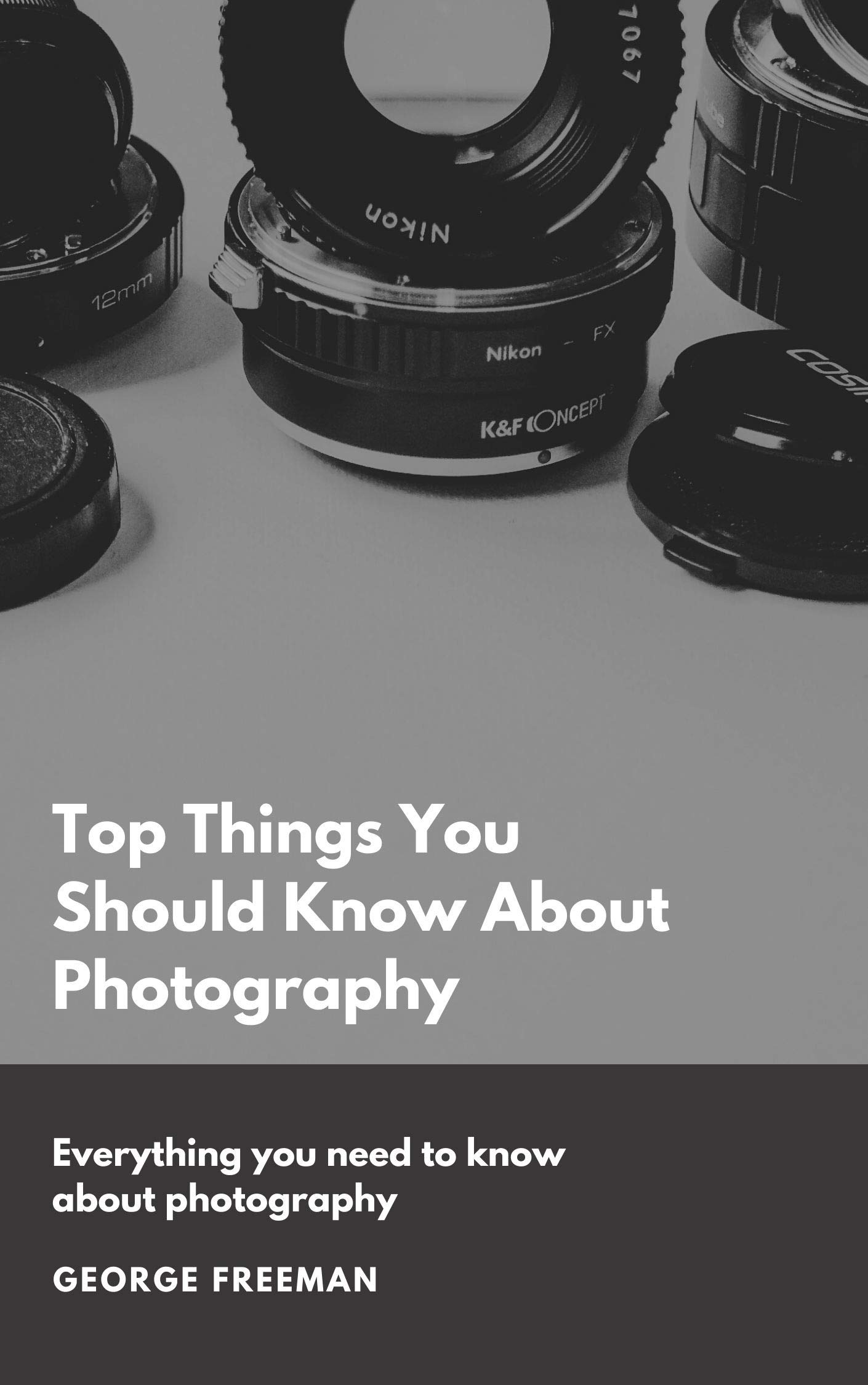 Top Things You Should Know About Photography: Everything you need to ...