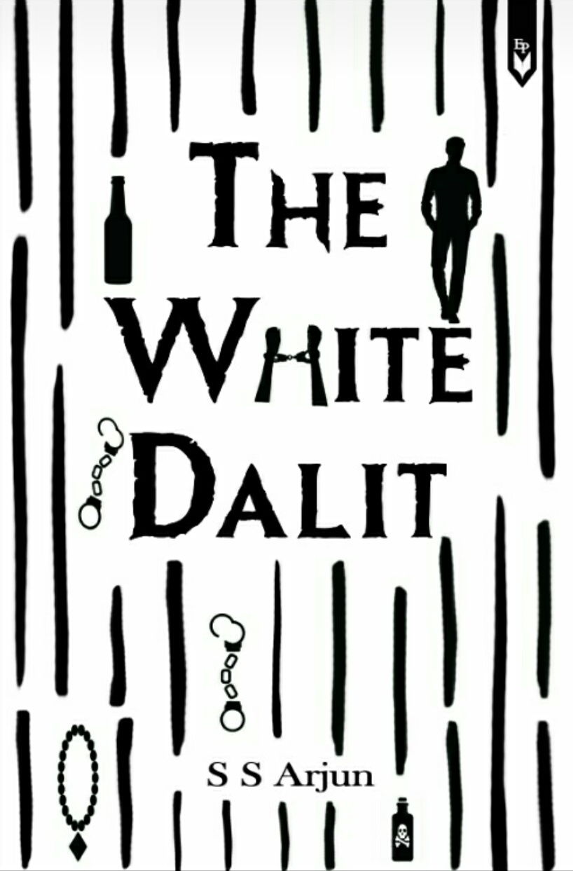 The White Dalit by S.S. Arjun | Goodreads