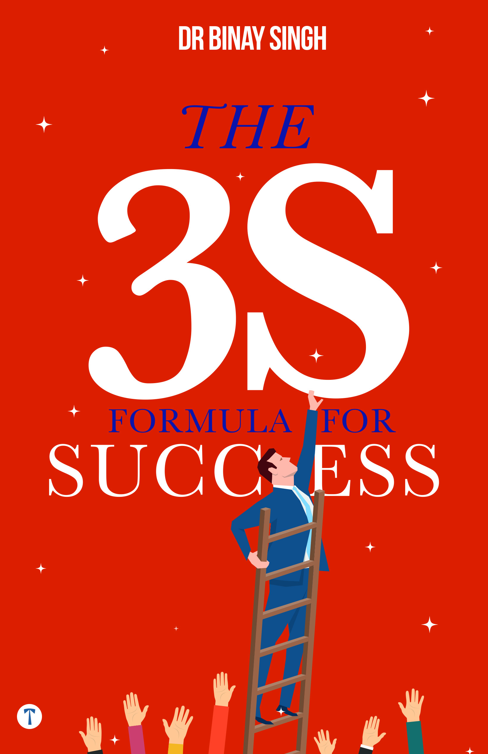 The 3s Formula For Success by Binay Singh | Goodreads