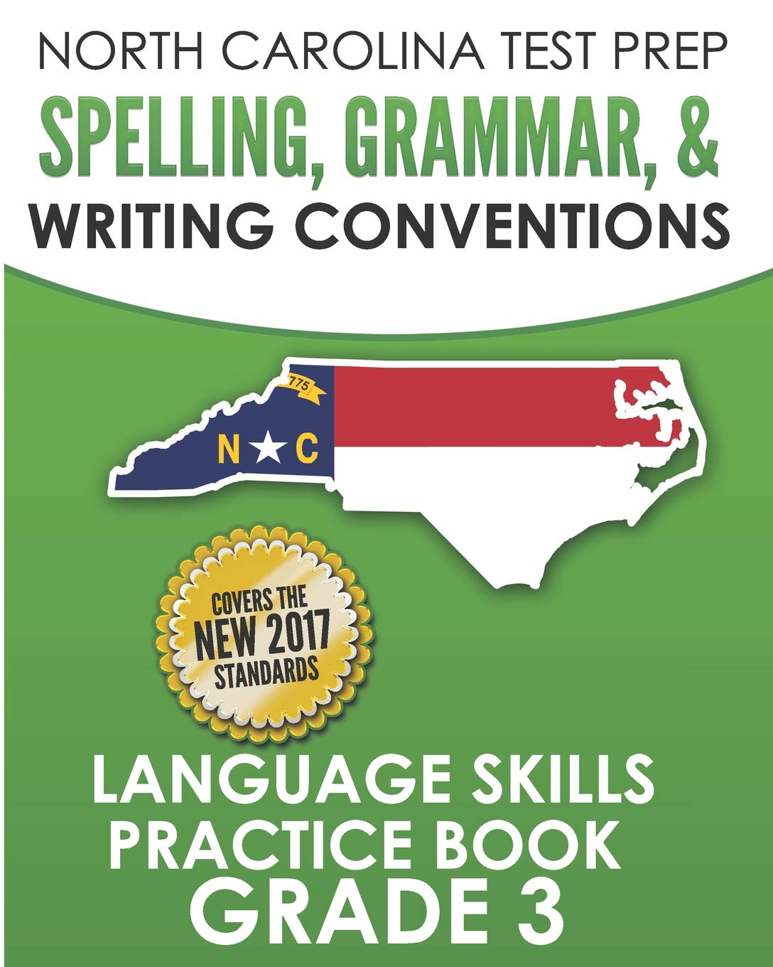 NORTH CAROLINA TEST PREP Spelling, Grammar, and Writing Conventions ...
