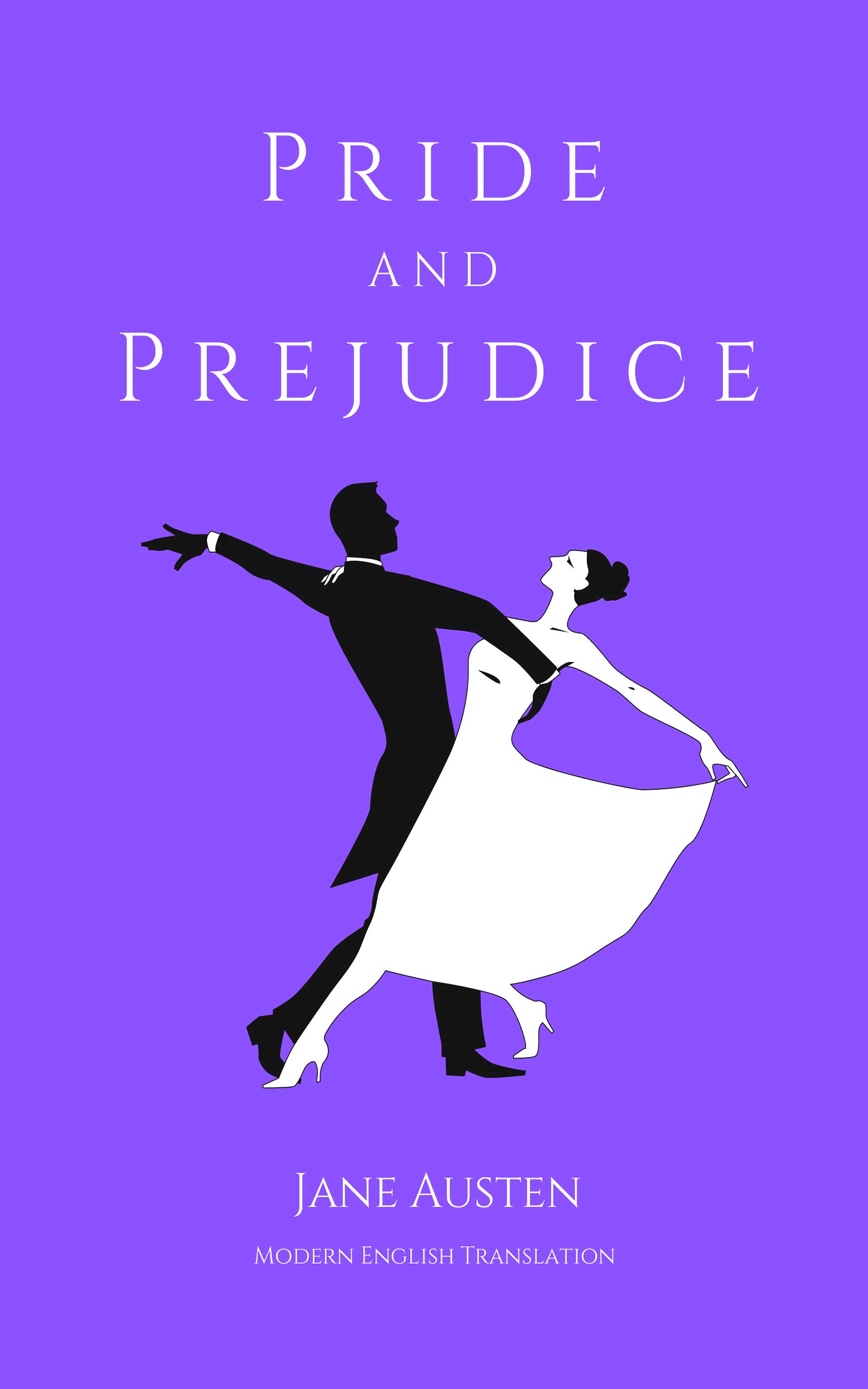 Pride and Prejudice [Modern English Translation] by Jane Austen | Goodreads