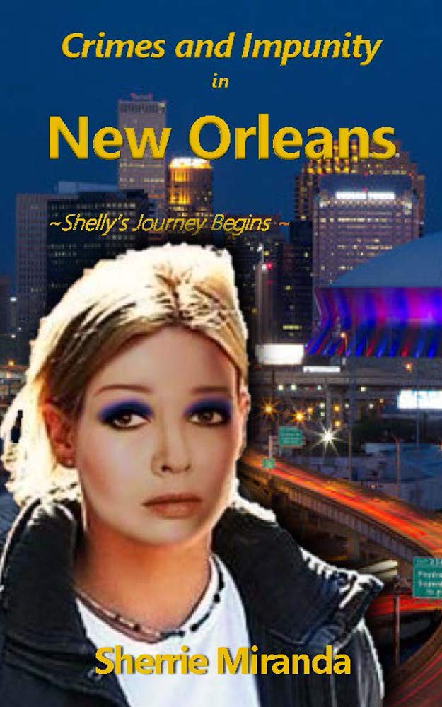 Crimes and Impunity in New Orleans: Shelly's Journey Begins by Sherrie ...