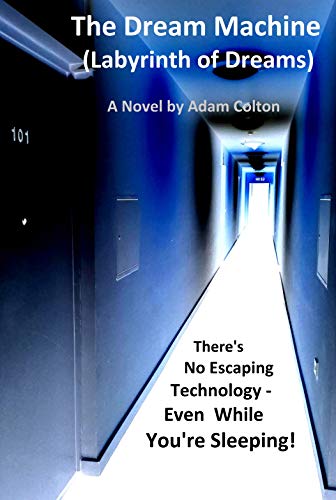 The Dream Machine (Labyrinth Of Dreams) by Adam Colton | Goodreads