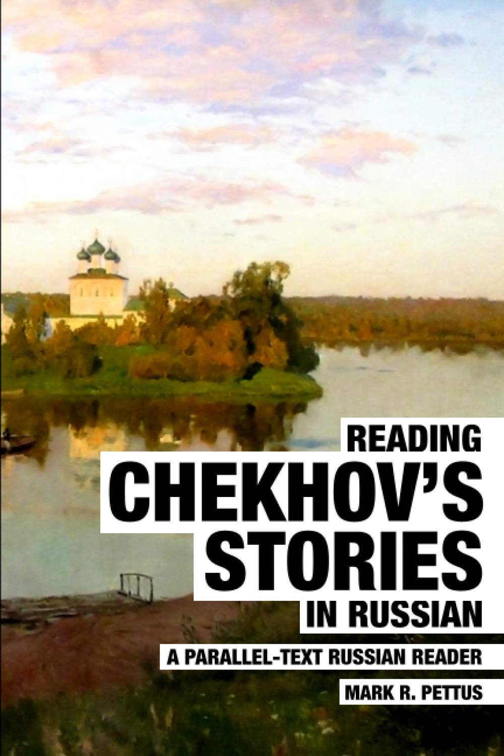 Reading Chekhov's Stories in Russian: A Parallel-Text Russian Reader by ...