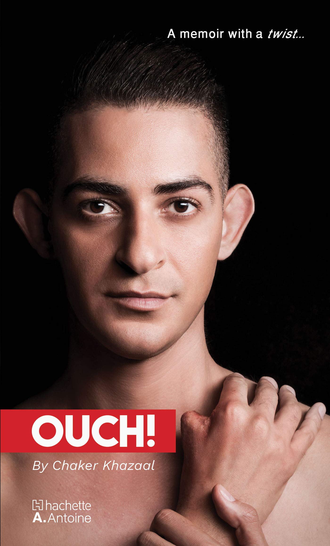 Ouch! A memoir with a twist… by Chaker Khazaal | Goodreads