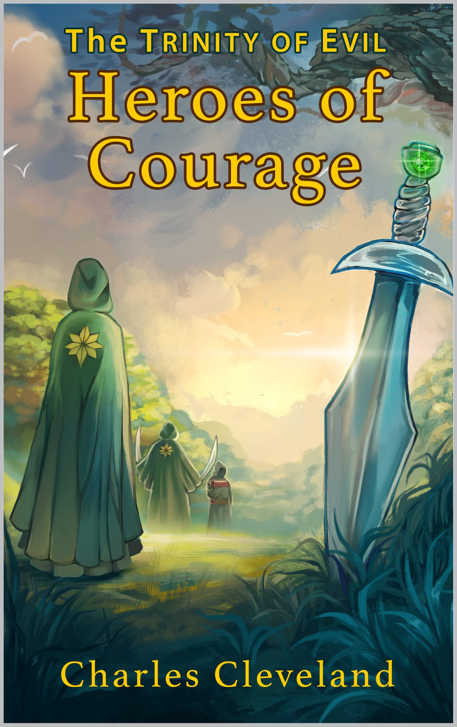Heroes of Courage (The Trinity of Evil Book 1) by Charles Cleveland ...