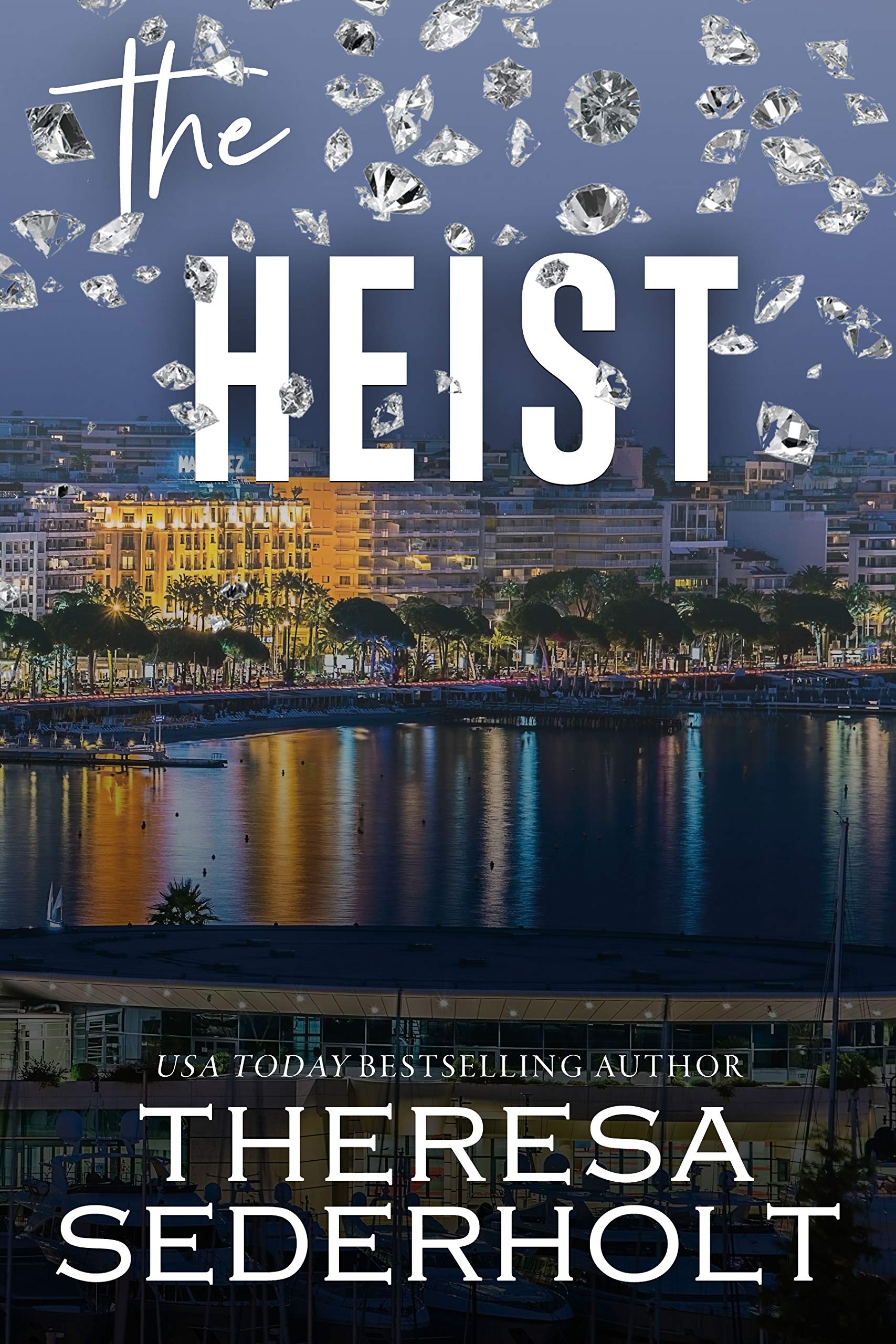 The Heist by Theresa Sederholt | Goodreads