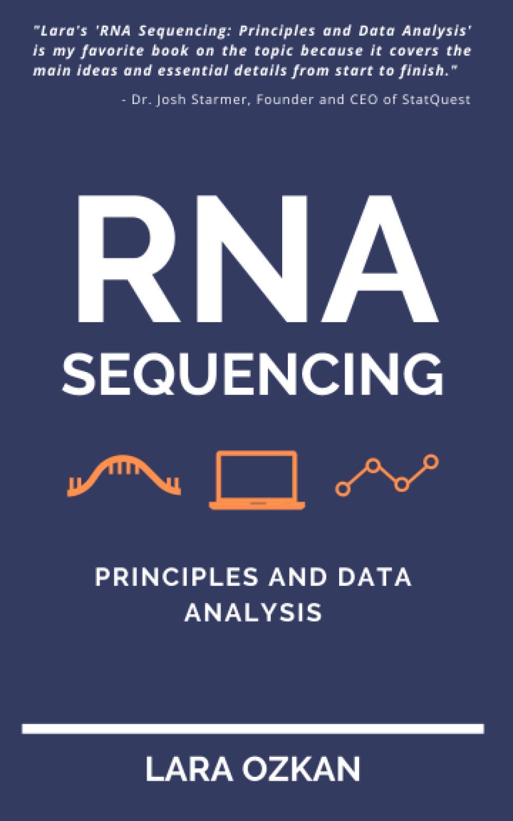 RNA Sequencing: Principles and Data Analysis by Lara Ozkan | Goodreads