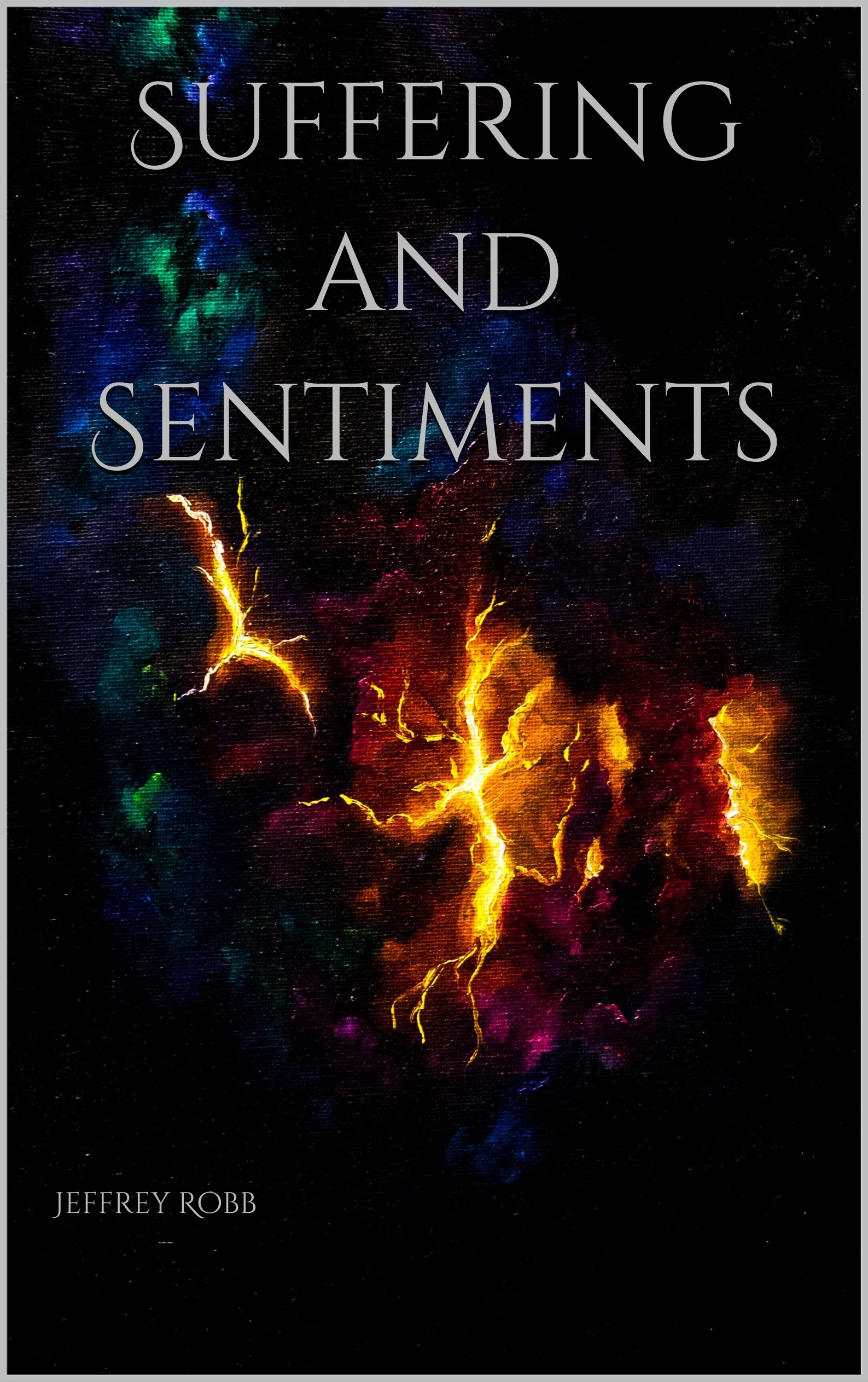 Suffering and Sentiments by Jeffrey Robb | Goodreads