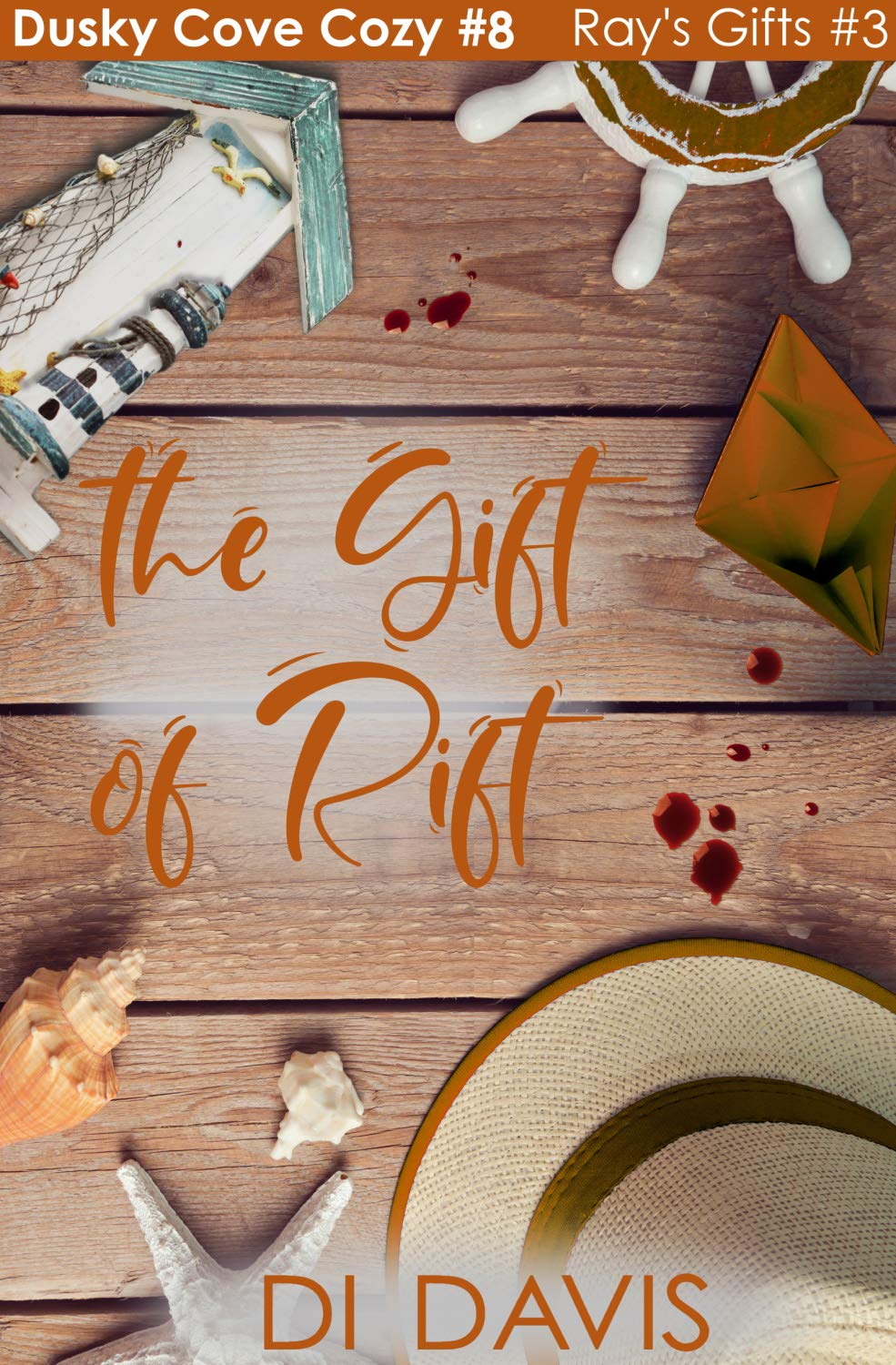 The Gift of Rift: Ray's Gifts #3 by Di Davis | Goodreads