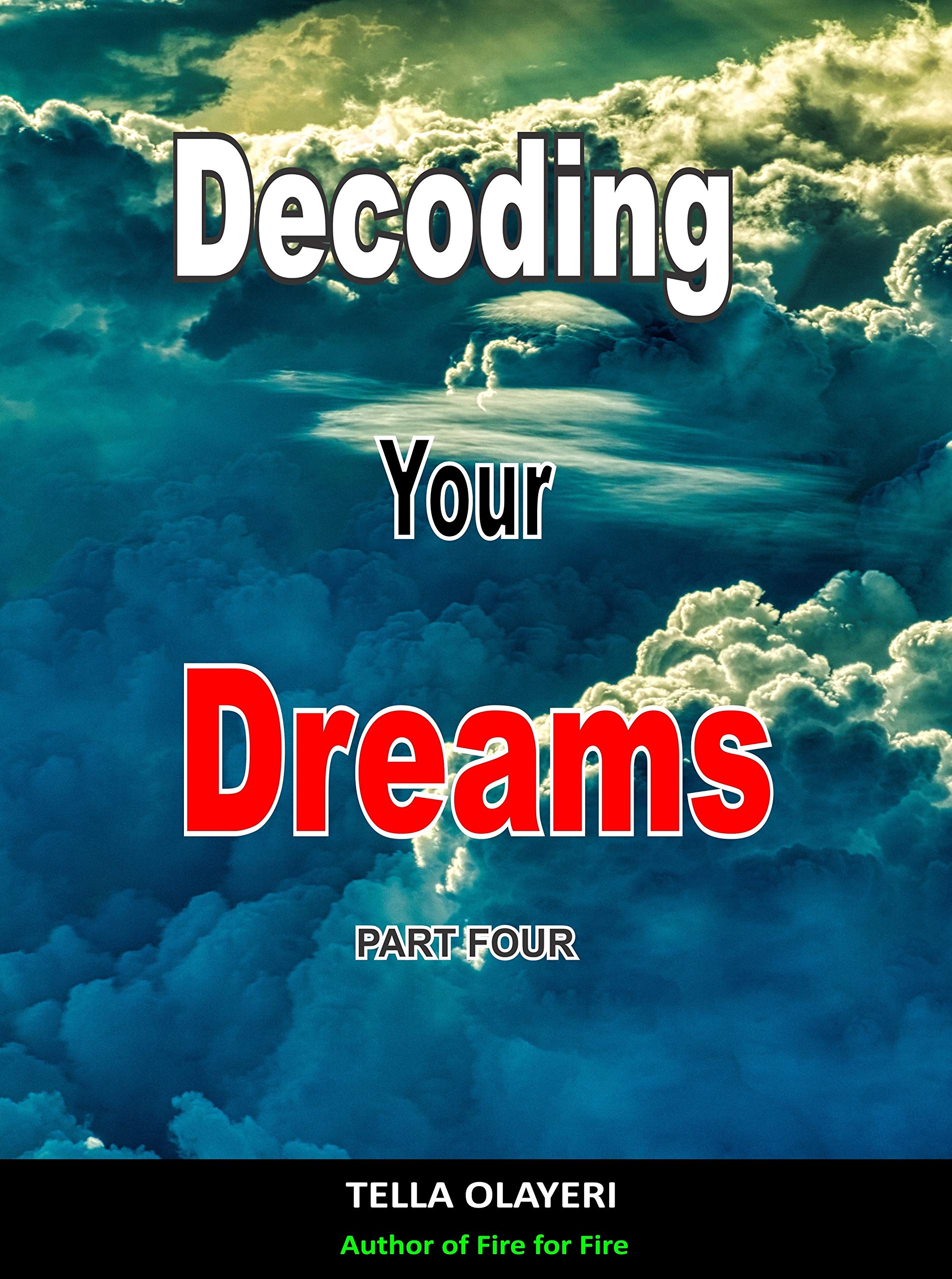 Decoding Your Dreams Part Four: Dream Analyzing by Tella Olayeri ...