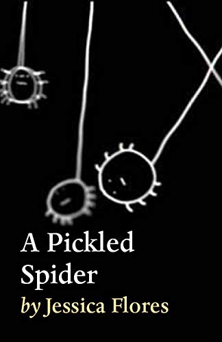 A Pickled Spider: Break My Heart Some More by Jessica Flores | Goodreads