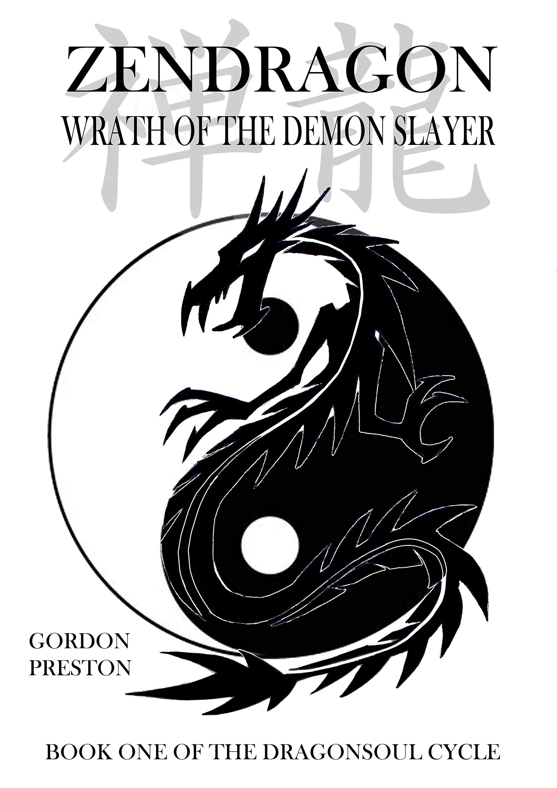 Zendragon: Wrath of the Demon Slayer by Gordon Preston | Goodreads