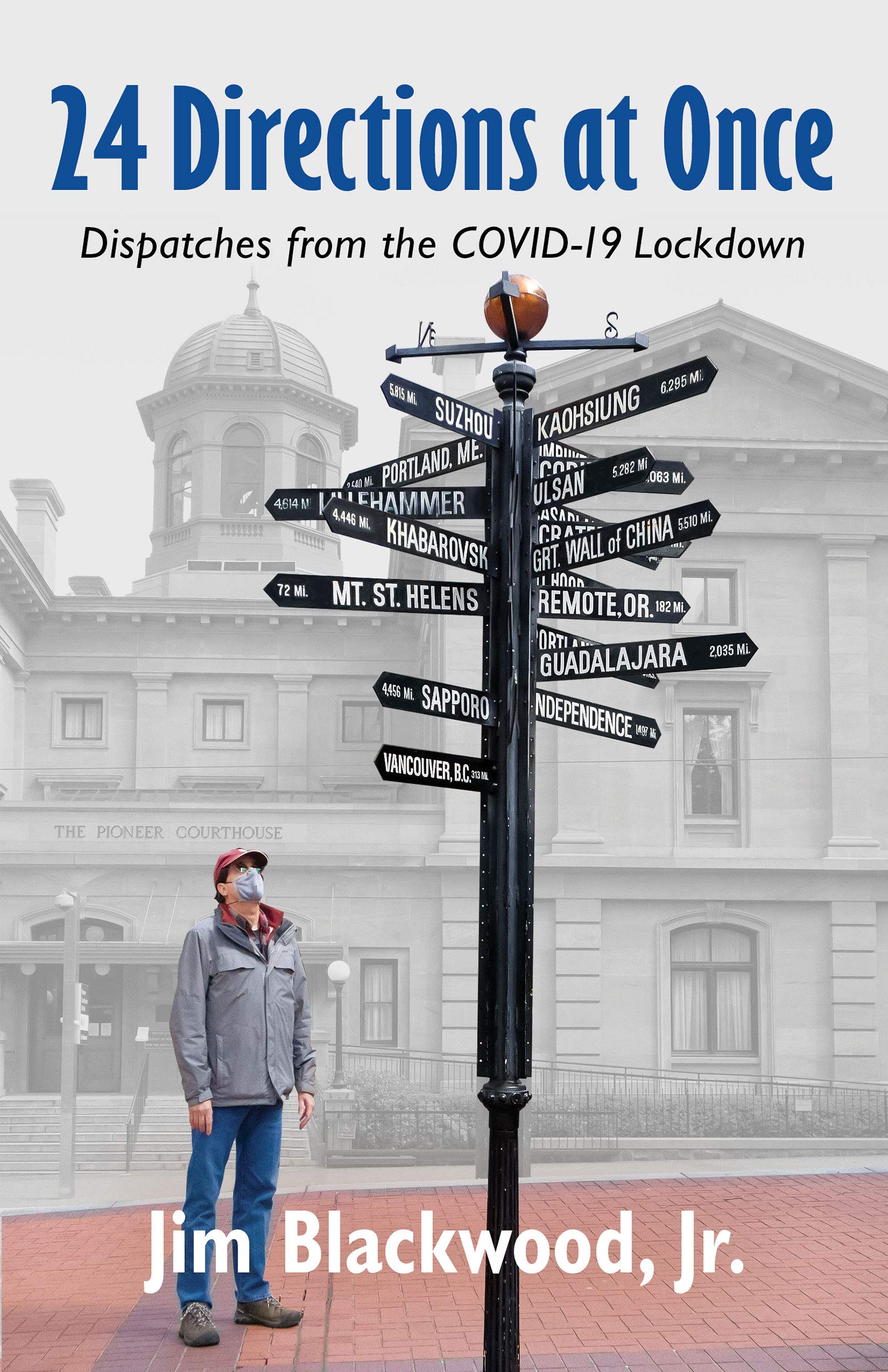 24 Directions at Once: Dispatches from the COVID-19 Lockdown by Jim ...