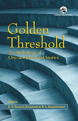Golden Threshold: An Anthology of One-Act Plays and Stories by K R ...